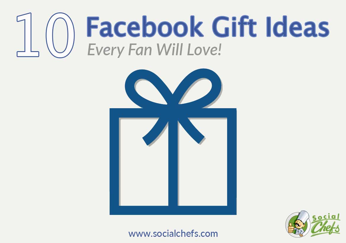 10 Facebook Gift Ideas For A True Facebook Fan - Social Chefs