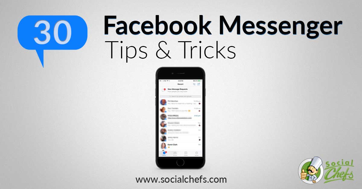 30 Facebook Messenger Tips And Tricks Social Chefs