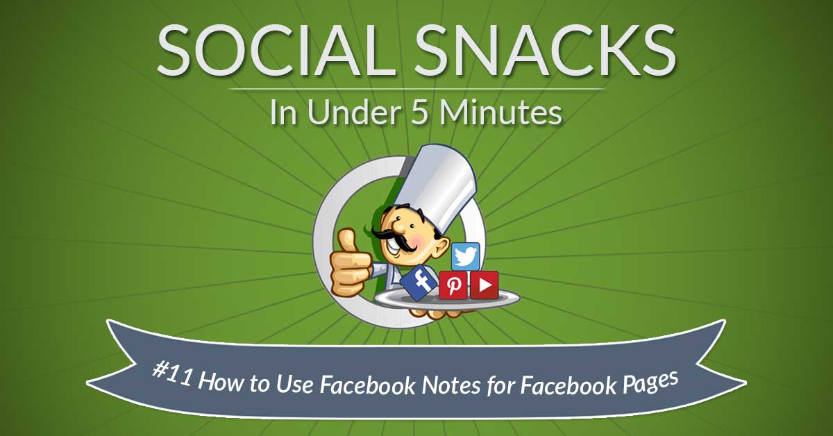The Ultimate Guide to Facebook Notes for Facebook Pages - Social Chefs